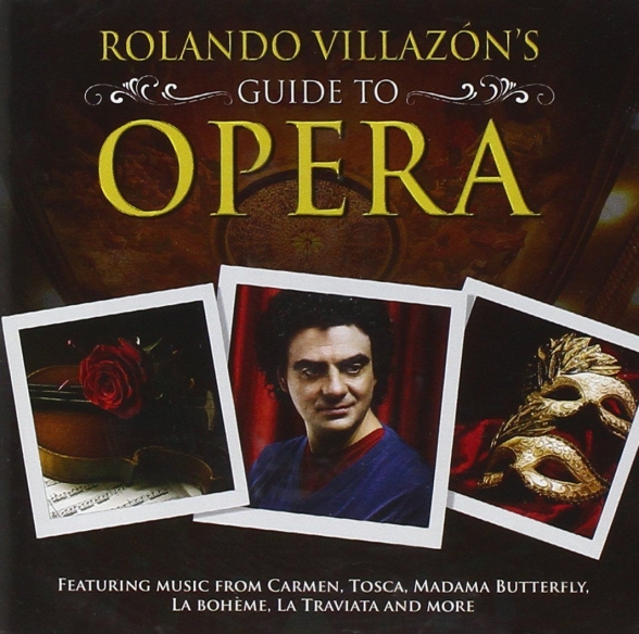 Rolando Villazón, Çeşitli Sanatçılar: Rolando Villazon -Guide To Opera ...