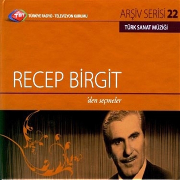 Recep Birgit'ten Seçmeler (TRT Arşiv Serisi 22) - CD | Opus3a