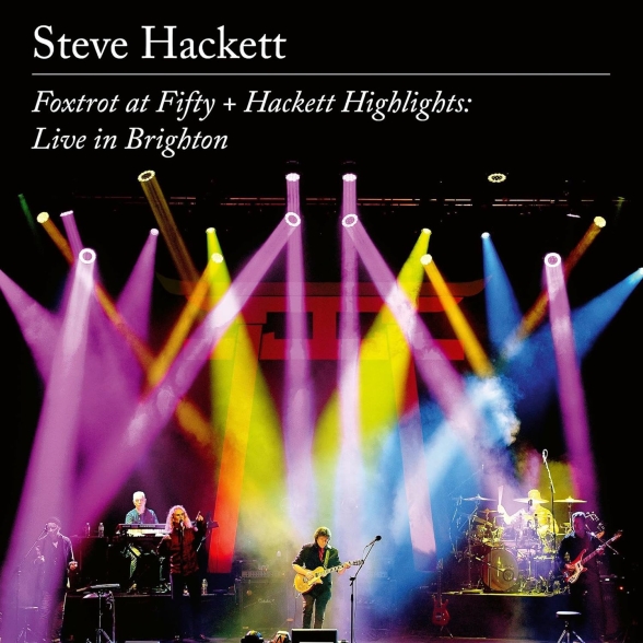 Steve Hackett: Foxtrot At Fifty + Hackett Highlights: Live In Brighton ...