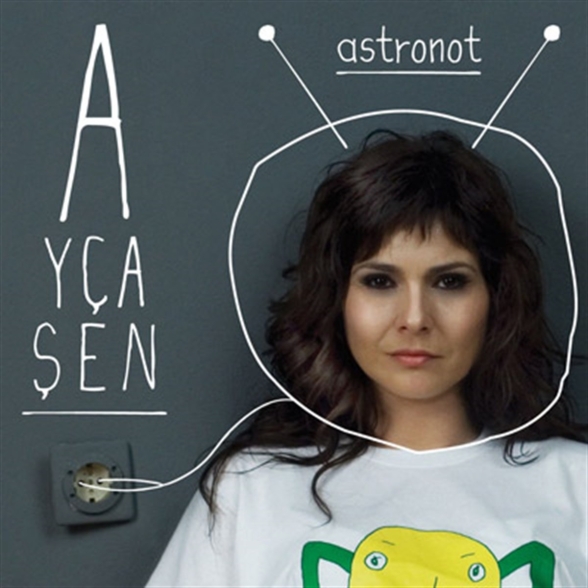 Ayça Şen: Astronot - CD | Opus3a