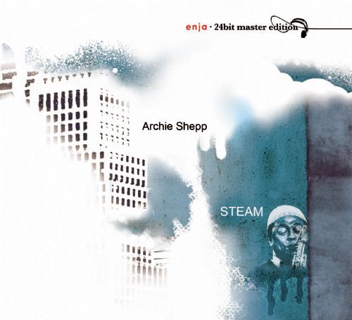 Archie Shepp: Steam - Enja 24bit Master Edition - CD | Opus3a
