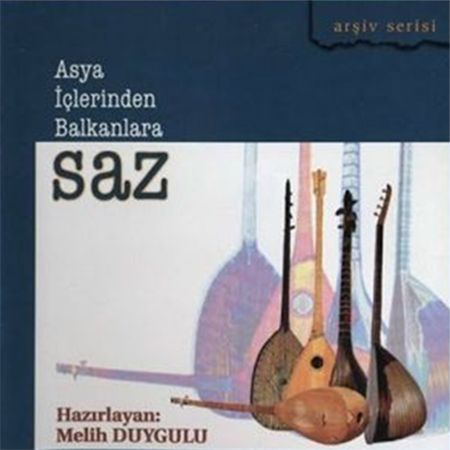 Melih Duygulu: Asya İçlerinden Balkanlara Saz - CD | Opus3a