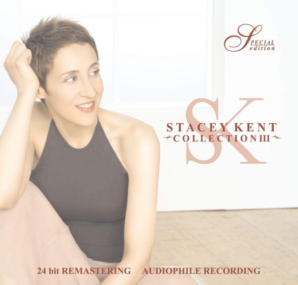Stacey Kent: The Collection III - CD | Opus3a