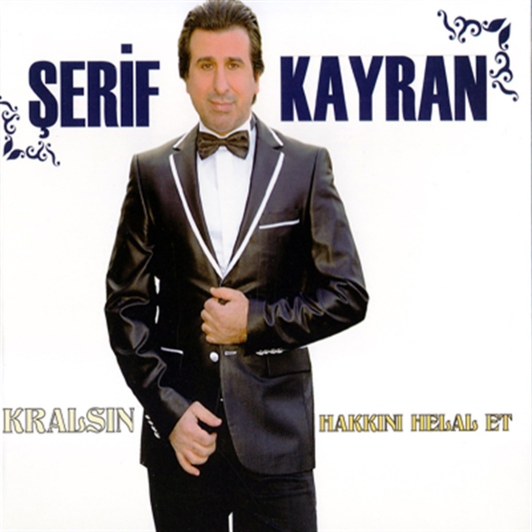 Şerif Kayran: Kralsın - Hakkını Helal Et - CD | Opus3a